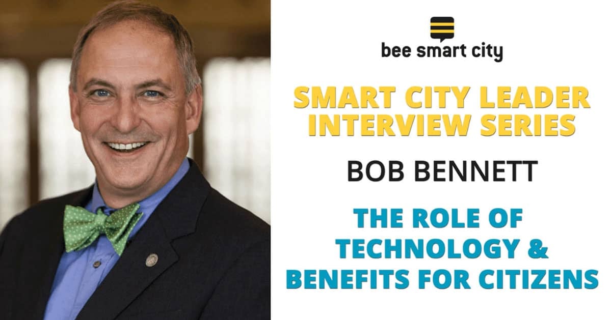 Bob Bennett: the Role of Smart Cities Technology and their Benefits